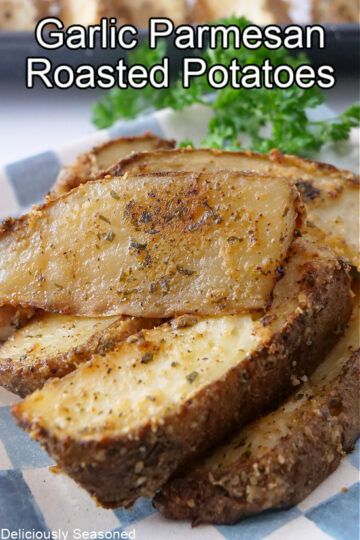 Garlic Parmesan Roasted Potatoes - Deliciously Seasoned